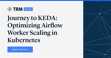 Scaling Apache Airflow On Kubernetes With Keda Trm Labs Posted On The Topic Linkedin