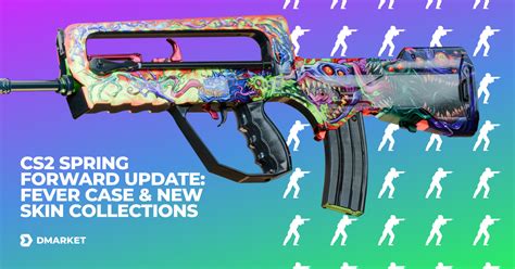 CS Spring Forward Update Fever Case And New Skin Collections DMarket Blog