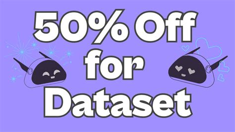 50 off datasets — build smarter faster