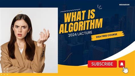 What Is Algorithms By Gaurav Tripathi Indiamoon Algorithms Youtube