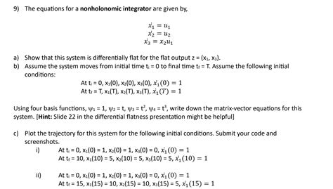 Solved 9 The Equations For A Nonholonomic Integrator Are