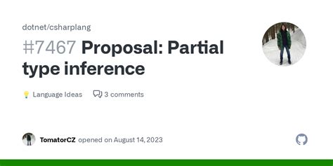 Proposal Partial Type Inference · Dotnet Csharplang · Discussion 7467