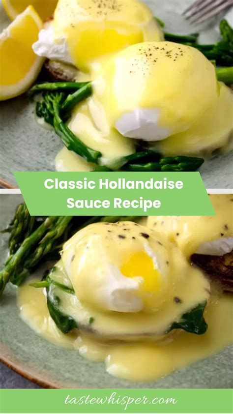 Classic Hollandaise Sauce Recipe Taste Whisper