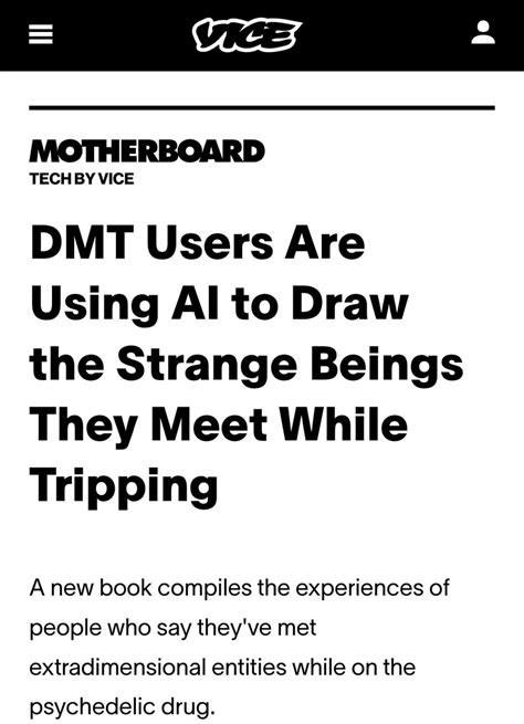 Im Coming Around On The Extended Dmt Trip Experiments Looks Like The End Goal Is To Create A