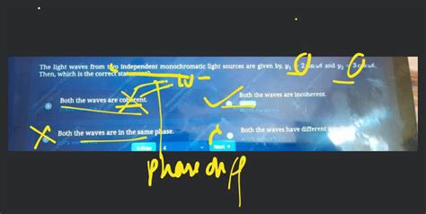 The Light Waves From Two Independent Monochromatic Light Sources Are Give