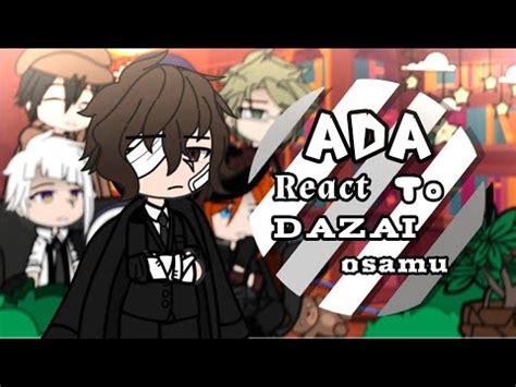 ADA React To Dazai Osamu 2 2 READ DESC YouTube