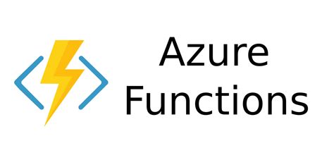 A Walkthrough Of Azure Functions From Development And Testing To By