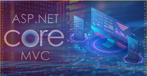 Khóa Học Tìm Hiểu Tất Cả Các Tính Năng Quan Trọng Trong Asp Net Core