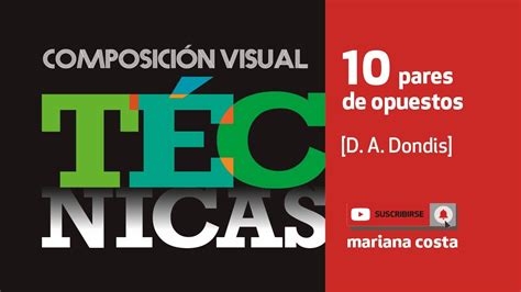¡dominá Las Técnicas De Composición Visual 👉10 Pares De Opuestos 🍉 D