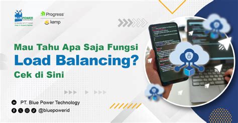 Apa Saja Fungsi Load Balancing Untuk Bisnis Cek Di Sini Pt Blue
