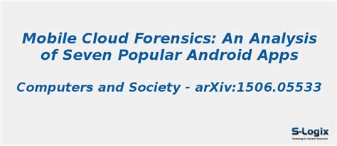 Mobile Cloud Forensics An Analysis Of Seven Popular Android S Logix