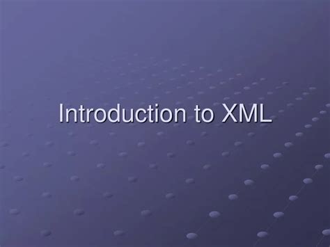 Ppt Introduction To Xml Powerpoint Presentation Free Download Id