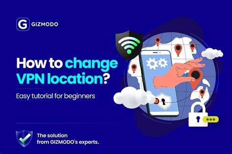 How To Change VPN Location Easy Tutorial For Beginners