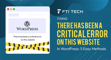 Fixing There Has Been A Critical Error On This Website” In Wordpress