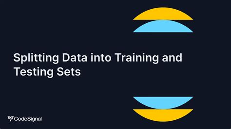 splitting data into train and test sets codesignal learn