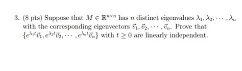 Solved 7 3 8 Pts Suppose That M E Rnxn Has N Distinct Chegg Com