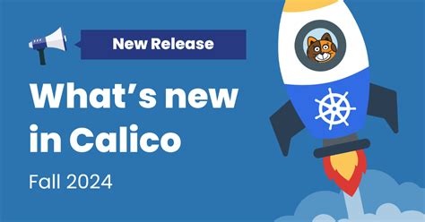 what s new in calico v3 27 tigera creator of calico