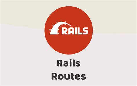 Mastering Rails Routes A Comprehensive Guide Syeda Seemab Mehmood