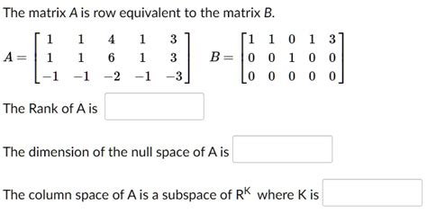 solved the matrix a is row equivalent to the matrix b b 1 t1 2 3 the