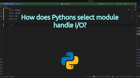 How Does Pythons Select Module Handle Io Python Hack Using Select