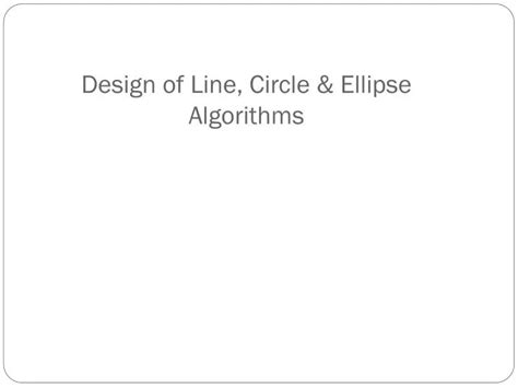 PPT Design Of Line Circle Ellipse Algorithms PowerPoint