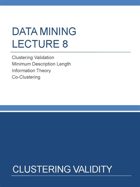Data Mining Clustering Validation Minimum Description Length Information Theory Co Clustering