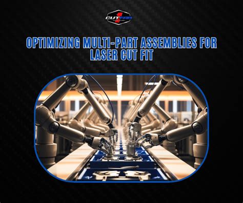 Optimizing Multi Part Assemblies For Laser Cut Fit 1cutfab