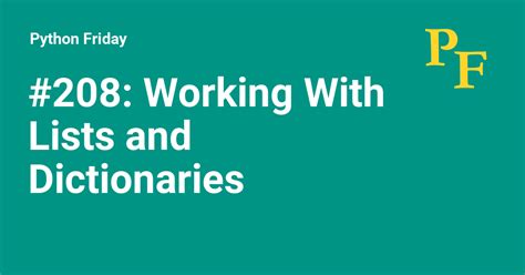 208 Working With Lists And Dictionaries Python Friday