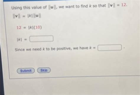 Solved Using This Value Of ∥u∥ We Want To Find K So That