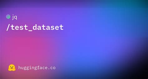 Jq Test Dataset Datasets At Hugging Face