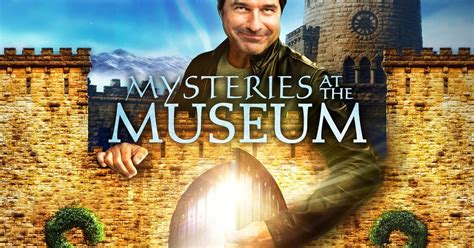 Mysteries At The Museum Season 6 Streaming Watch And Stream Online Via