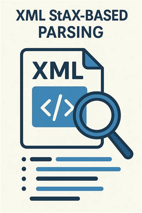 Efficient Xml Parsing With Stax A Guide For Handling Large Files By