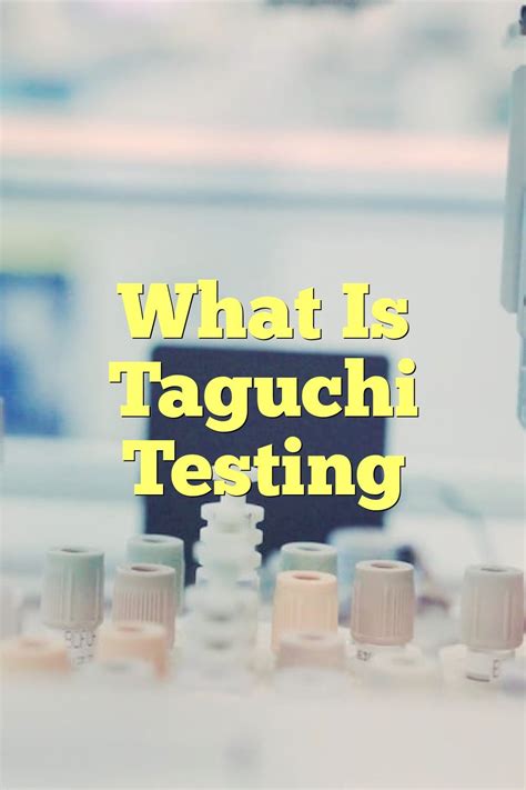 what is taguchi testing by internetcomputersupport medium