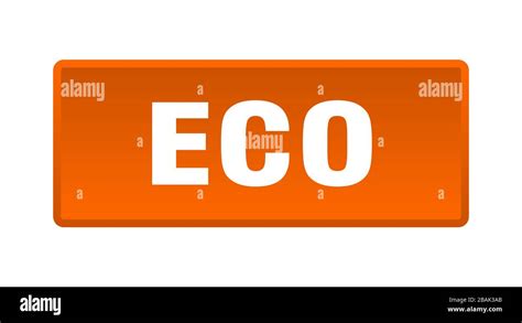 Eco Button Eco Square Orange Push Button Stock Vector Image And Art Alamy