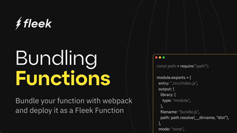 Fleek How To Bundle Your Function With Webpack And Deploy It As A