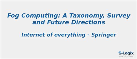 A Taxonomy Survey And Future Directions S Logix