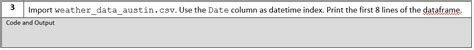 Solved Import Weather Data Austin Csv Use The Date Column Chegg