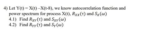 solved 4 let y t x t −x t−8 we know autocorrelation