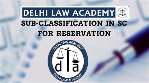 Sub Classification Within Sc For Reservations Delhi Law Academy