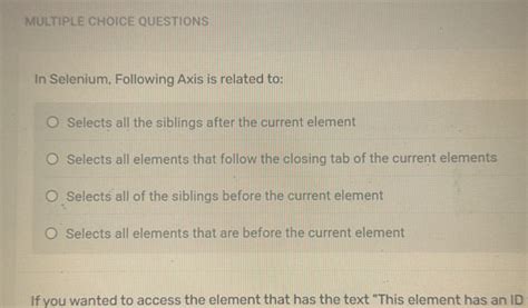 Multiple Choice Questions In Selenium Following Axis Is Related To O Selects All The Siblings