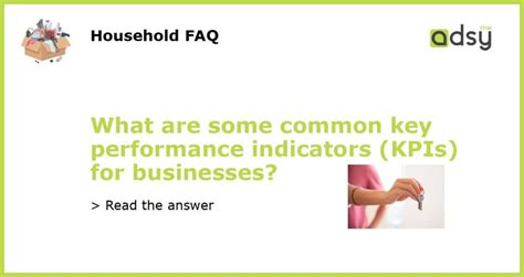 What Are Some Common Key Performance Indicators KPIs For Businesses