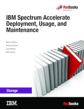 IBM Spectrum Accelerate Deployment Usage And Maintenance