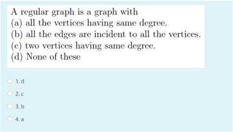 Solved A Regular Graph Is A Graph With A All The Vertices Chegg