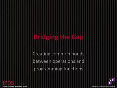 Ppt Bridging The Gap Powerpoint Presentation Free Download Id5506505