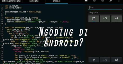 Ngoding Di Android Berasa Ngoding Di Pc Dengan Aplikasi Ini