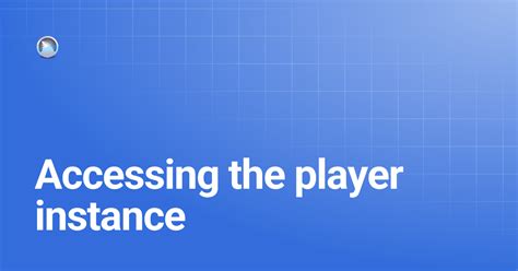 Accessing The Player Instance Raft Modding