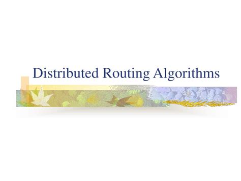 ppt distributed routing algorithms powerpoint presentation free