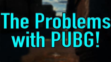 The Problems With Pubg Youtube