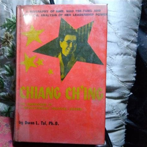 Chiang Ching The Emergence Of A Revolutionary Political Leader