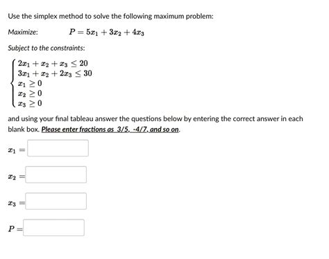 Use The Simplex Method To Solve The Following Maximum Problem Maximize